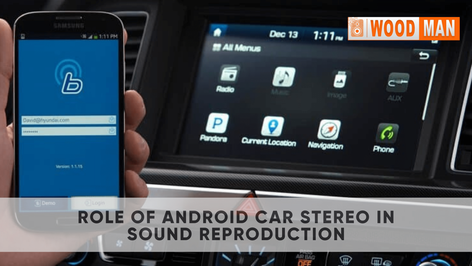 Role of Android Car Stereo in Sound Reproduction - Hiwoodman